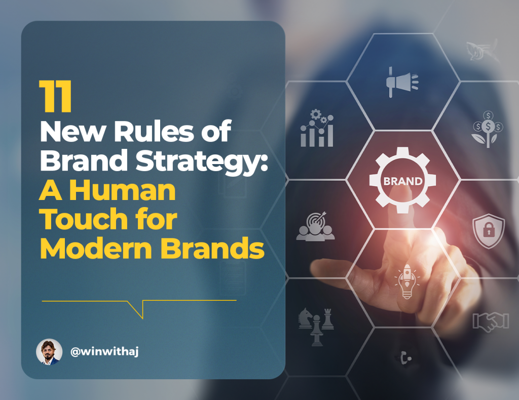11 New Rules of Brand Strategy: A Human Touch for Modern Brand